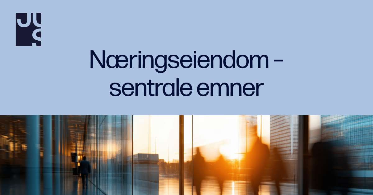 Næringseiendom – sentrale emner - JUS