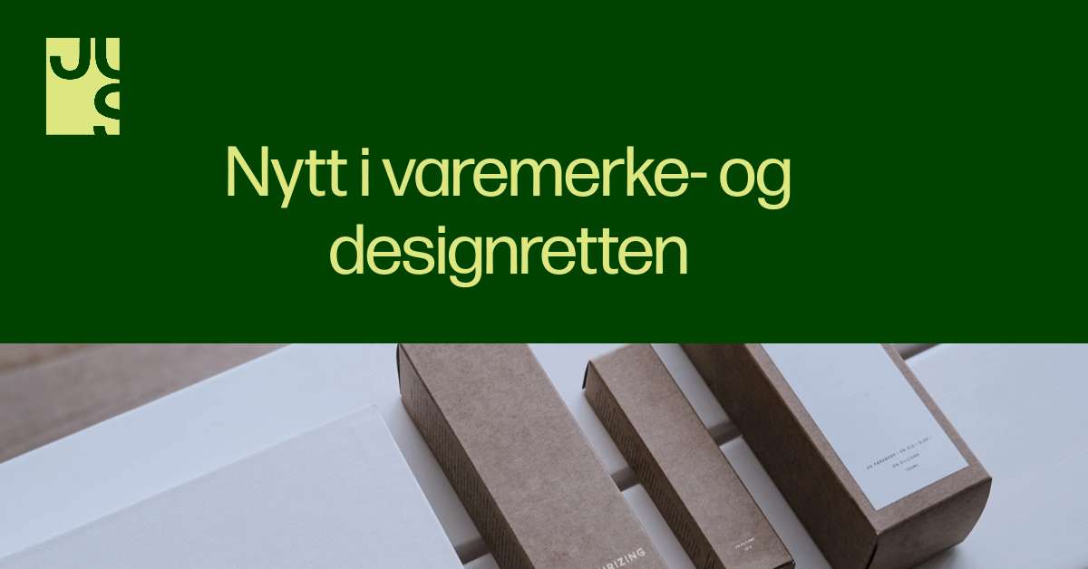 Nytt i varemerke- og designretten - JUS
