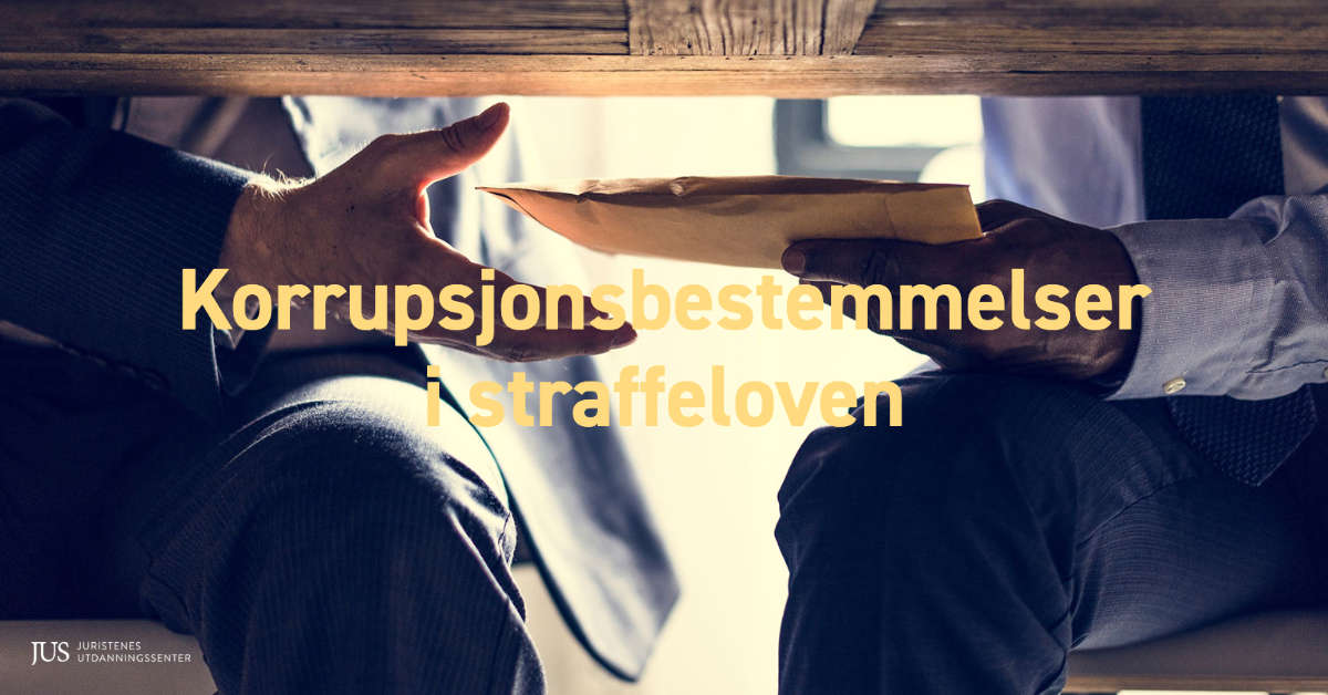 Korrupsjonsbestemmelser i straffeloven - JUS