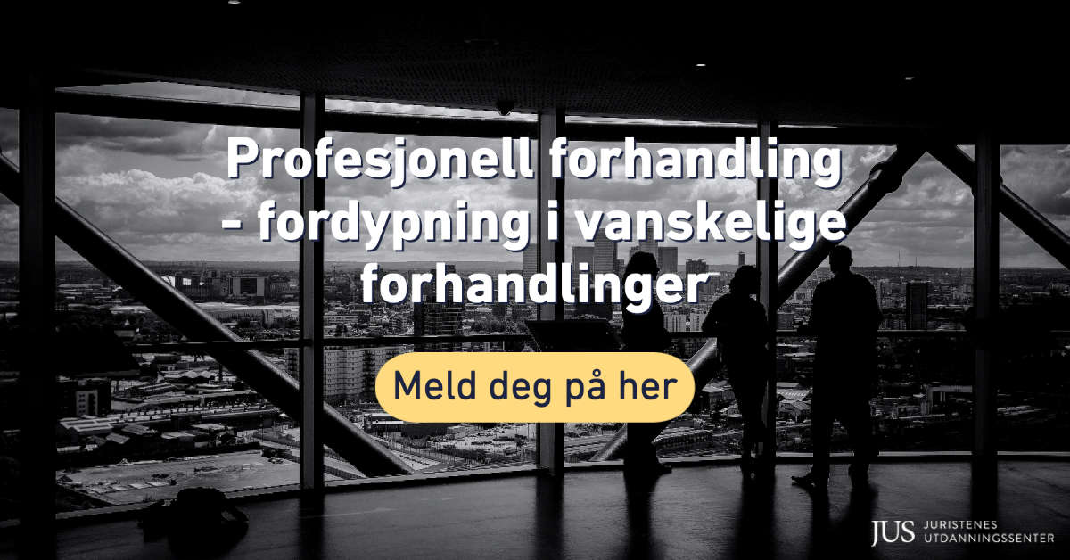 Profesjonell forhandling – fordypning i vanskelige forhandlinger - JUS