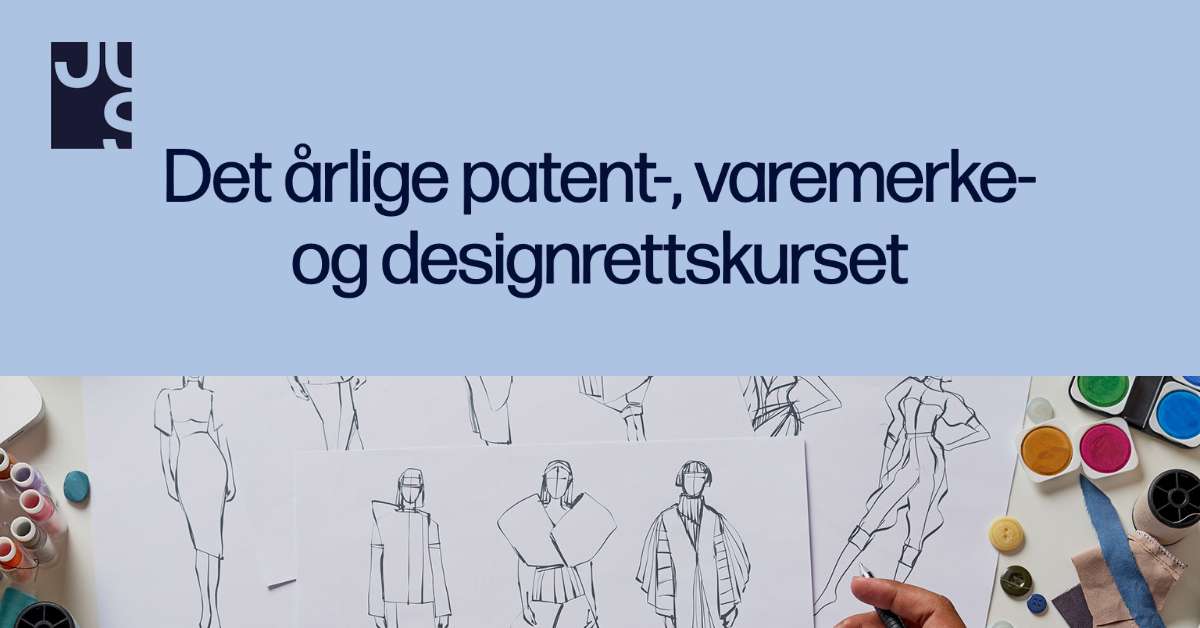 Det årlige patent-, varemerke- og designrettskurset - JUS