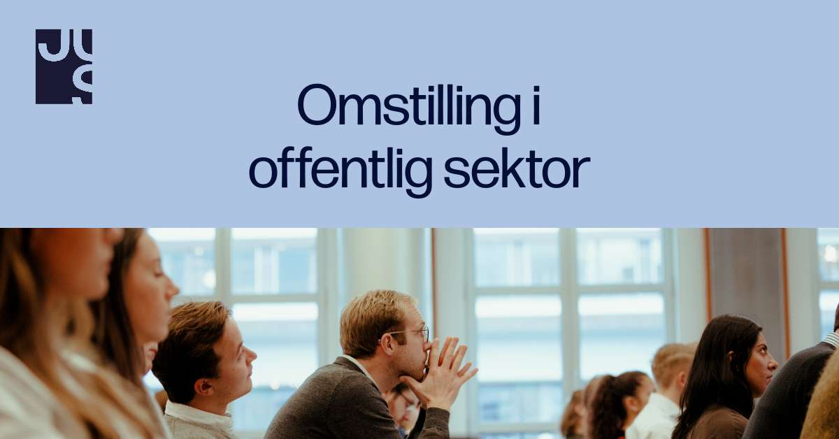 Omstilling i offentlig sektor - JUS